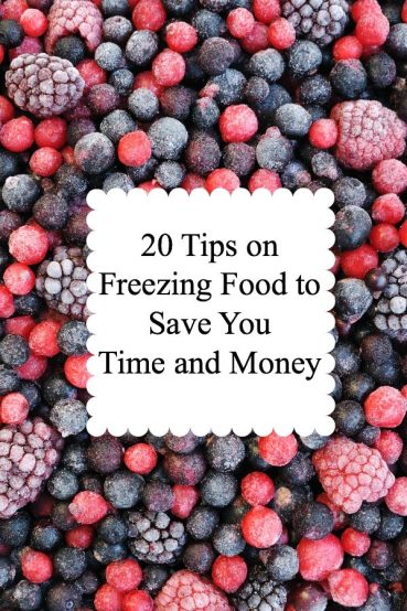 20 Tips on Freezing Food to Save Time and Money