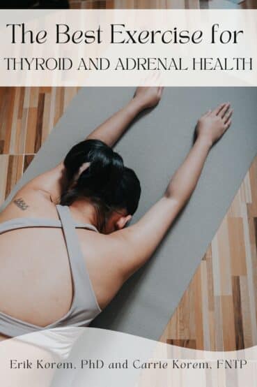 The Best Way to Exercise for Thyroid & Adrenal Health
