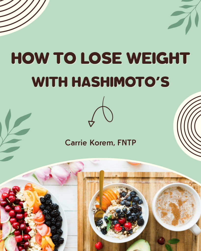 8 Ways to Lose Weight with Hashimoto's - Carrie Korem, FNTP